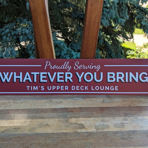 Proudly Serving Whatever You Bring Sign, Personalized Home Bar Sign ...