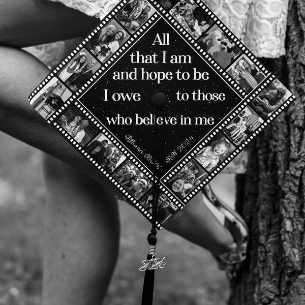 Custom Photo All That I Am & Hope to Be Graduation Cap Topper, Thankful ...