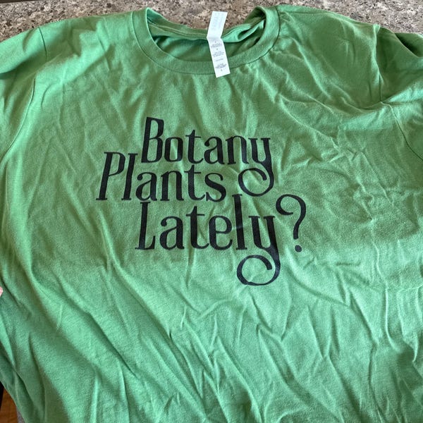 Botany Plants Lately Shirt | Plant Shirt | Plant Lady | Plant Dad ...