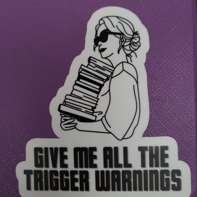 Give Me All the Trigger Warning Waterproof Sticker - Etsy