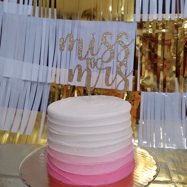 Miss to Mrs Cake Topper, Bridal Shower Cake Topper, Bachelorette Cake ...