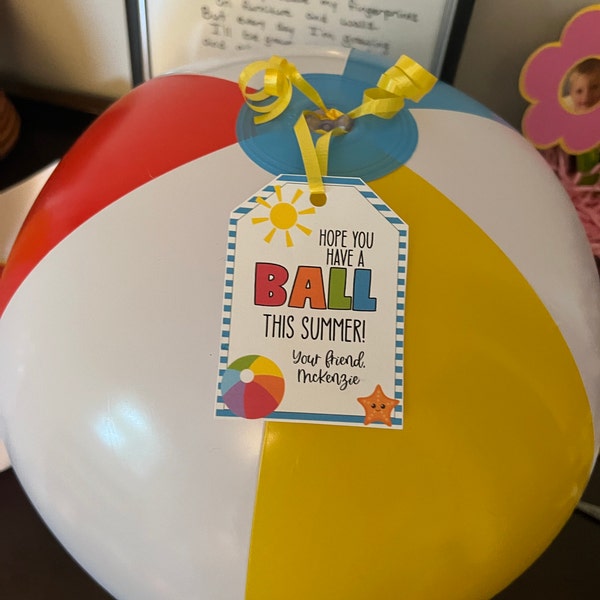EDITABLE Hope You Have a Ball This Summer Tag, End of School Year Tag ...