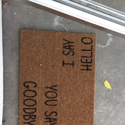 You Say Goodbye I Say Hello Doormat Beatles Custom Doormat Doormat ...