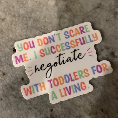 Nanny Sticker / You Dont Scare Me. I Successfully Negotiate With ...
