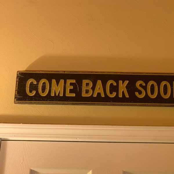 Come Back Soon Sign, Business Sign, Customer Sign, Come Back Sign, Wood ...