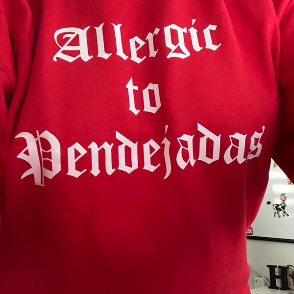 Allergic to Pendejadas Sweatshirt - Latina Power Funny Shirt - Etsy