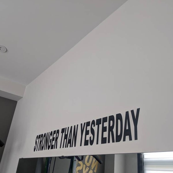 Stronger Than Yesterday, Gym Wall Vinyl Decal, Training Wall Decor ...