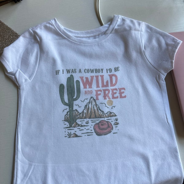 If I Was A Cowboy I'd Be Wild and Free Design, Ready to Press ...