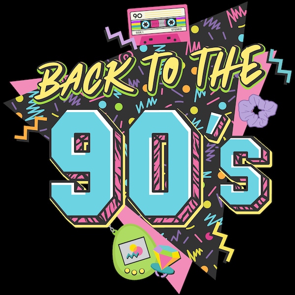 Back to the 90s PNG Sublimation, 90s PNG, 90s Retro, Love 90s, 90s T ...