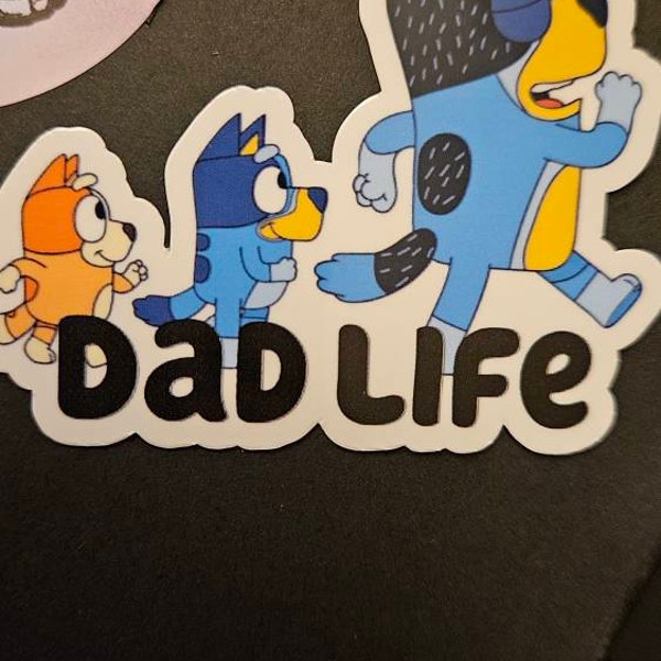 Dad Life Bluey Sticker, Water Resistant Sticker, Water Bottle Sticker ...
