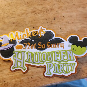 Disney Mickey's Not so Scary Halloween Party Die Cut Paper Pieced Title ...