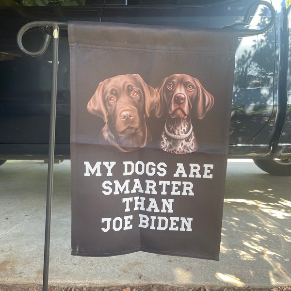 My Dog is Smarter Than Joe Biden (yard Flags) Funny Gift for Anti Biden ...
