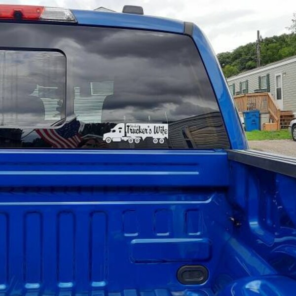 Spoiled Truckers Wife in 18 Wheeler Car Truck Van Window or Bumper ...