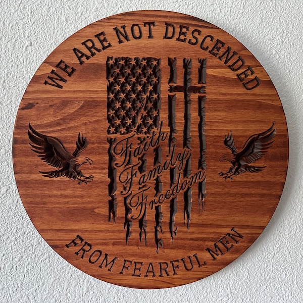We Are Not Descended From Fearful Men Faith Family Freedom Wood Sign ...