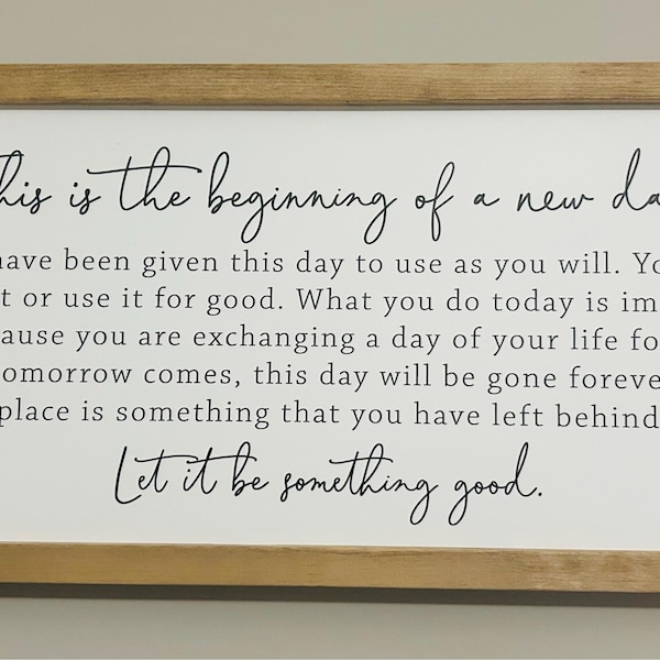 Inspirational Signs | This is the Beginning of a New Day Sign | Home ...