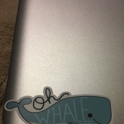 Whale Sticker, Funny Stickers, Oh Whale, Animal Puns, Laptop Stickers ...