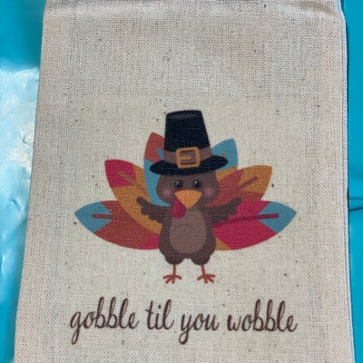 Set of 10 Thanksgiving Favor Bags / Gobble Til You Wobble - Etsy