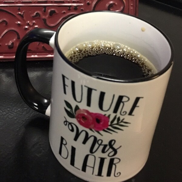 Future Mrs Mug, Mug for Future Mrs, Future Mrs Engaged Mug, Future Mrs ...