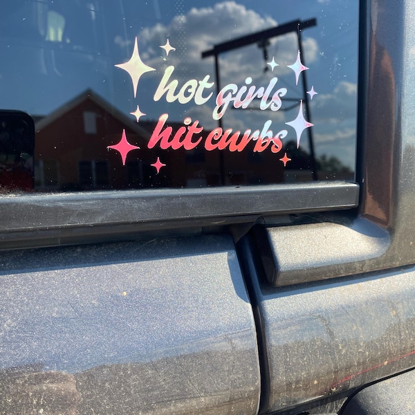 Hot Girls Hit Curbs Cute Funny Bumper Sticker 4.5in and 6.5in ...