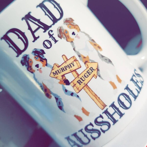 Custom Dad of Aussholes Australian Shepherd Coffee Mug, Personalized ...