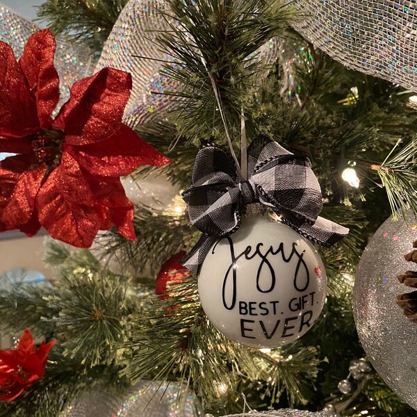 Jesus is the Best Gift Ever Ornament, Christmas Ornament, Ornament ...