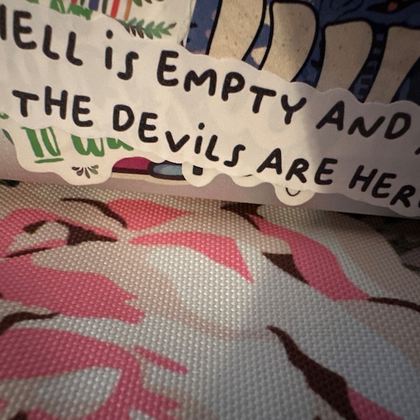 Hell is Empty and All of the Devils Are Here Sticker| Quote Sticker ...