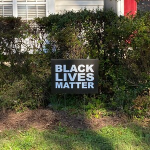 Black Lives Matter, Yard Sign, Printed 2-sided 24x18 or 36x24, Metal H ...