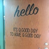 Hello It's a Good Day to Have a Good Day Classroom Door Vinyl Wall ...