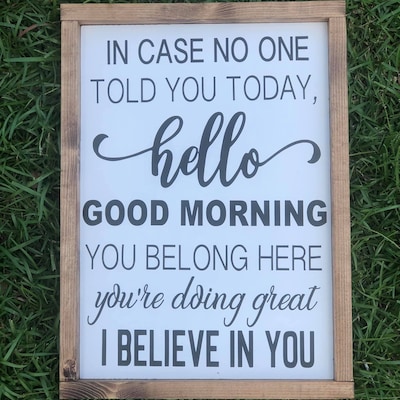 In Case No One Told You Today Svg, Hello, Good Morning, You Belong Here ...