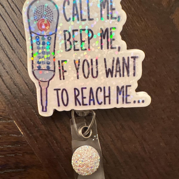 Call Me Beep Me If You Want to Reach Me, RN Badge Reel, Medical Badge ...