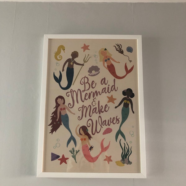Be a Mermaid and Make Waves Poster, Children's Wall Art, Kid's Wall ...