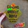 Anxious Driver Bumper Sticker, Caution Anxious Driver, I Hate Driving ...