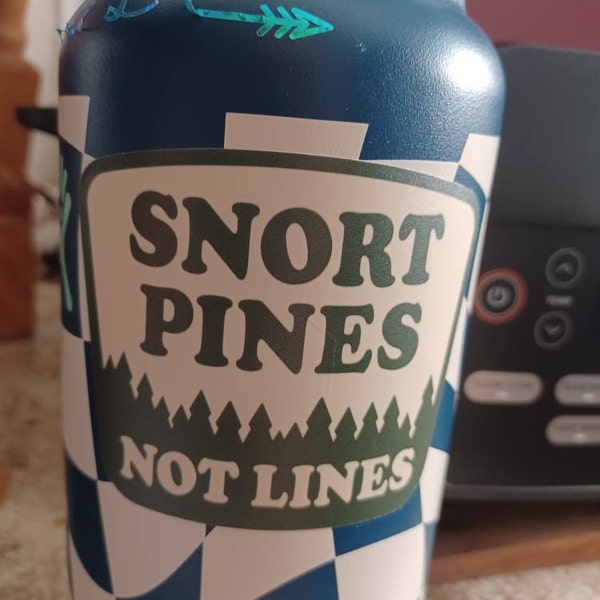 Snort Pines Not Lines, Outdoors Water Bottle Sticker, Funny Nature ...