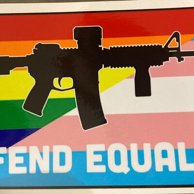 AR-15 Defend Equality Trans/lgbtq Gay Pride Flag and Rifle - Etsy