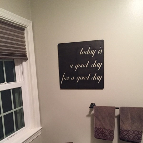 Today is a Good Day for a Good Day Metal Sign, Motivation Wall Art ...
