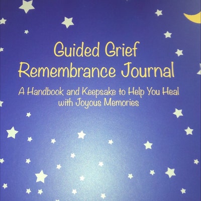 Guided Grief Remembrance Journal, A Handbook and Keepsake to Help You ...