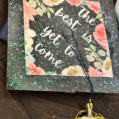 Printable Grad Cap Topper, DIY Graduation Cap Topper, the Best is yet ...