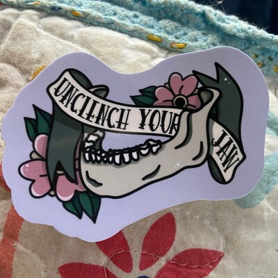Unclench Your Jaw Matte Glare Free Sticker Anxious Sticker Jawbone ...