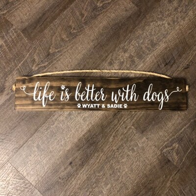 Personalized Dog Sign, Life is Better With Dogs Sign, Personalized Dog ...