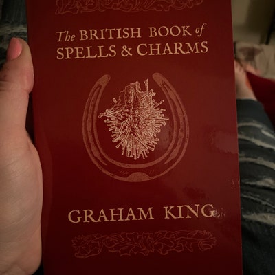 British Book of Spells & Charms Great Britain Folk Magic Tradition ...