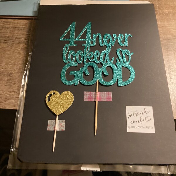 44th Birthday Cake Topper, 44 Never Looked so Good, 44th Birthday Cake ...