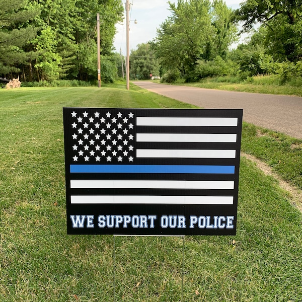 We Support Our Police Lawn Sign ***shipping and Stake Included*** - Etsy
