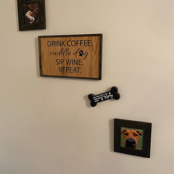 Drink Coffee Cuddle Dog Sip Wine Repeat Sign, Coffee Lovers Gift ...