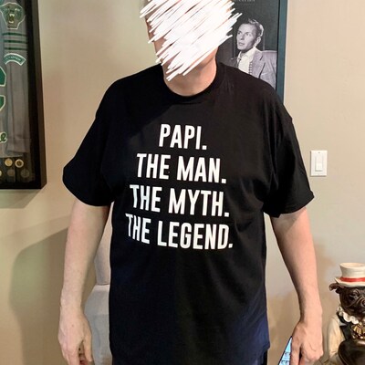 Papi Shirt Papi Gift Papi the Man the Myth the Legend Fathers Day Gift Papi Tshirt Papi Birthday ...