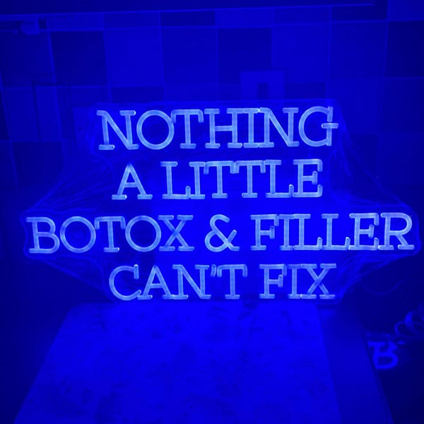 Nothing A Little Botox & Filler Can't Fix Sign, Custom Botox and Filler ...