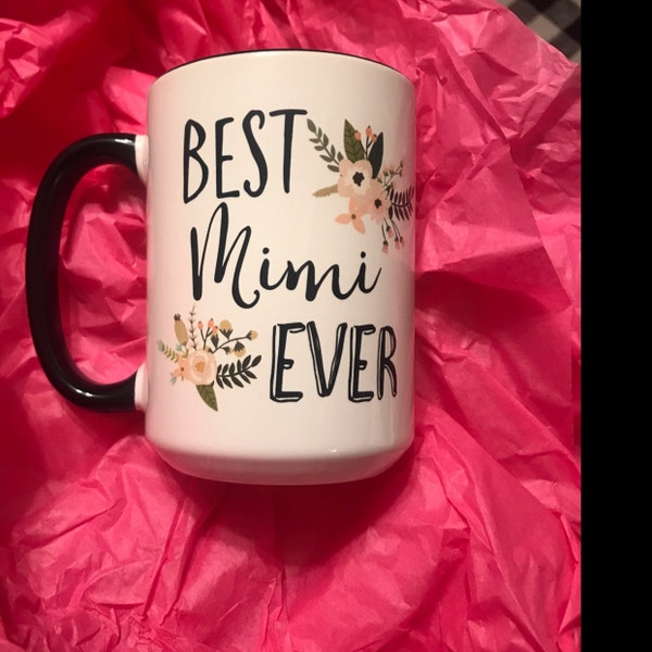 Mimi Gift / Mimi Mug / Best Mimi Ever Mug / Mimi Coffee Cup / Mimi ...