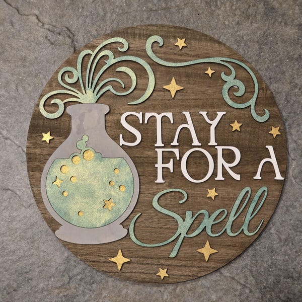 Stay for A Spell Sign, Digital Download, Round Door Hanger, Glowforge ...