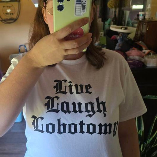 Live Laugh Lobotomy Shirt - Etsy