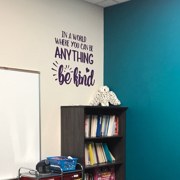 In a World Where You Can Be Anything Be Kind Classroom Door Vinyl Wall ...