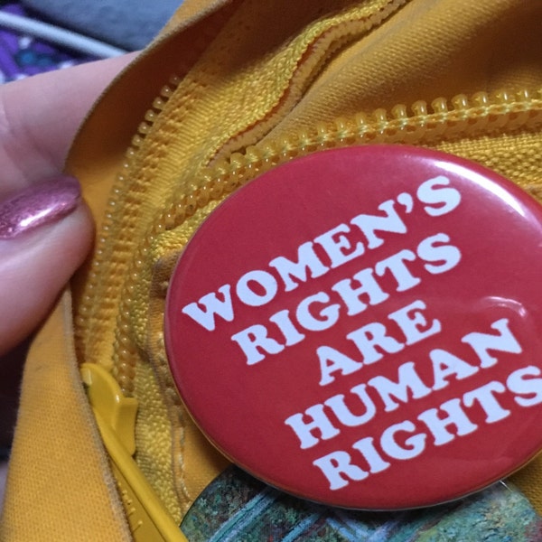 WOMEN'S RIGHTS Are Human Rights Pin Button Women's March on Washington ...